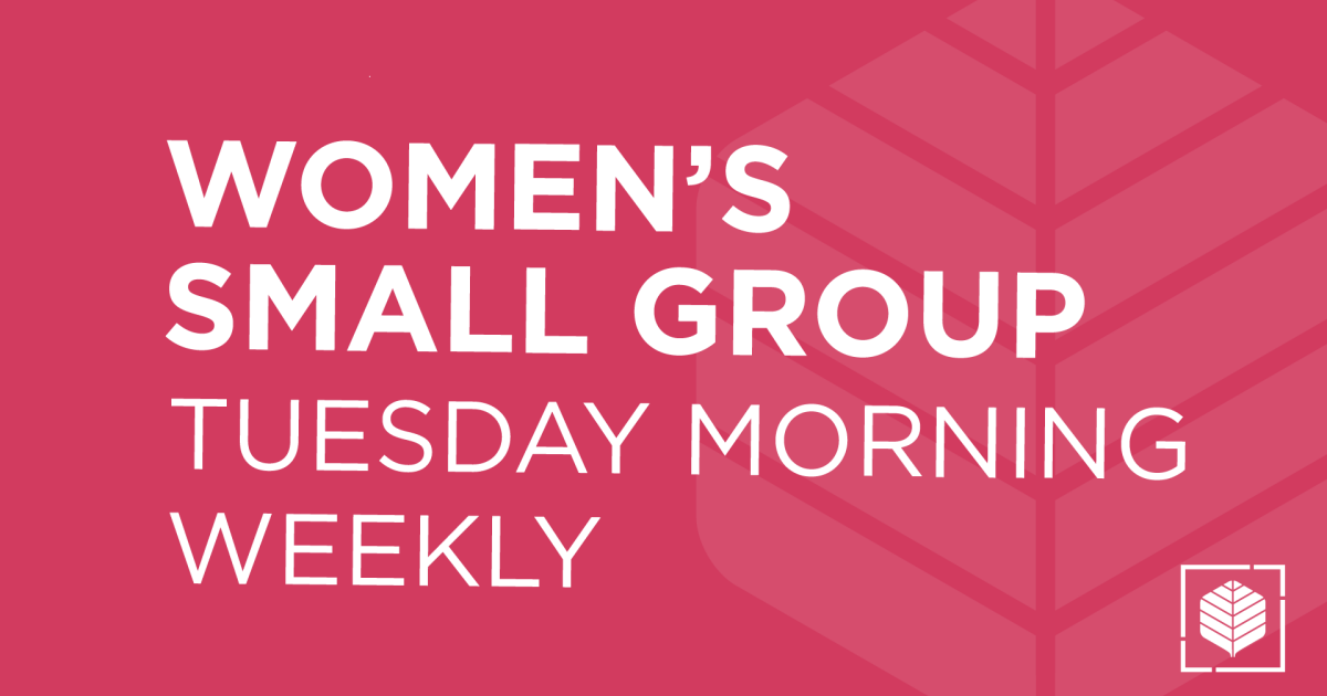 Women's Weekly Tuesday AM Small Groups | Elmbrook Church