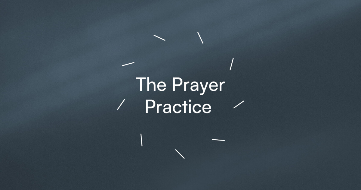The Prayer Practice | Grace Church