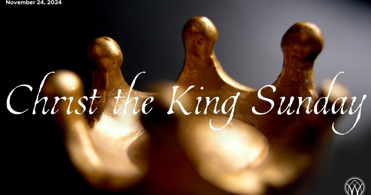 Christ the King Sunday | Sermons | Williamsburg UMC | VA