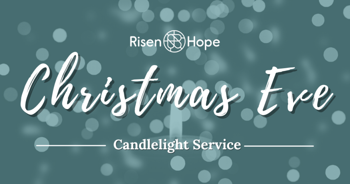 Candlelight Service | Risen Hope Baptist Church