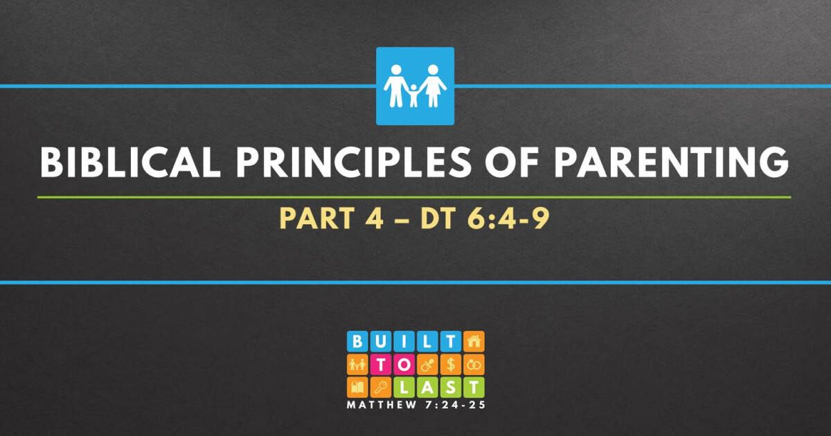 Biblical Principles Of Parenting (Part 4) | Sermons | Coram Deo Bible ...