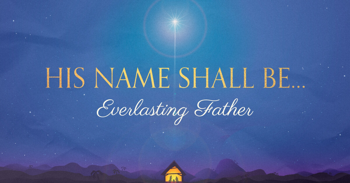 Everlasting Father | Sermons | Vineyard Church Delaware County