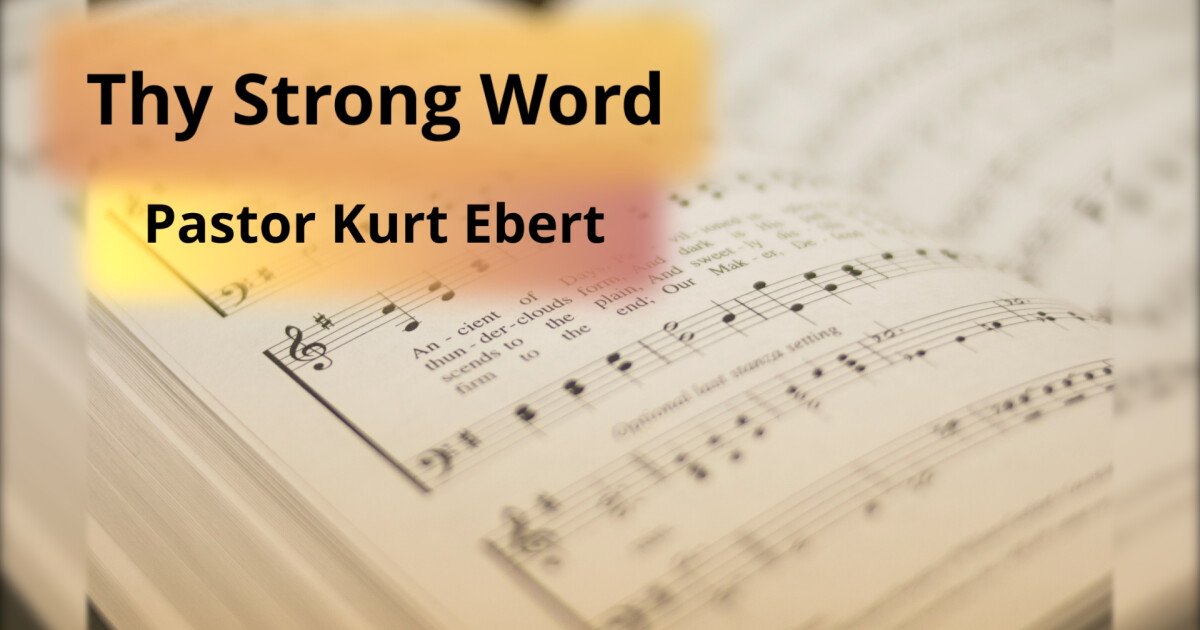 Thy Strong Word | Sermons | Calvary Lutheran Church and School
