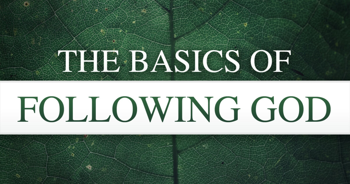 The Basics of Following God | Seabreeze Church - Huntington Beach, CA
