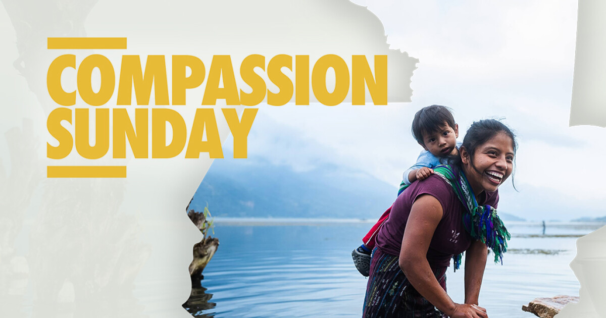 COMPASSION SUNDAY 2024 | Weekly Discussion Guide | Crossroads Church ...