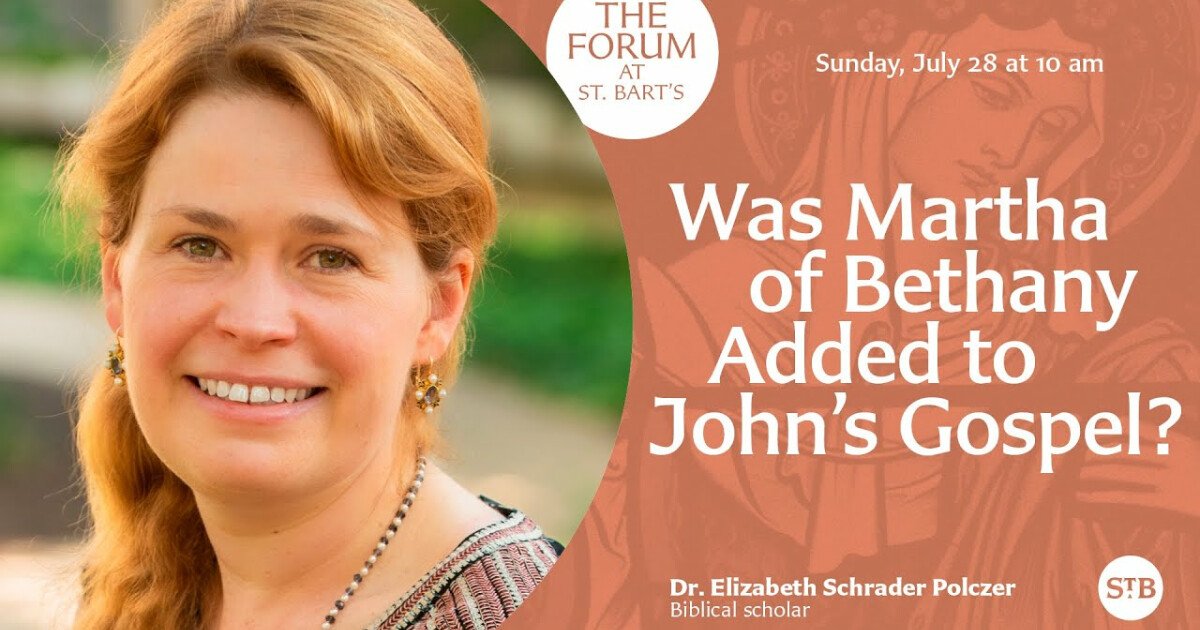 Was Martha of Bethany Added to John's Gospel? | Articles | St. Bart's