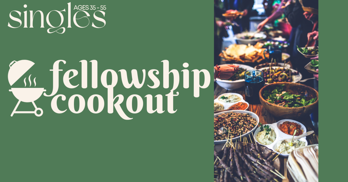 Singles | Fellowship Cookout | Crossroads Community Cathedral