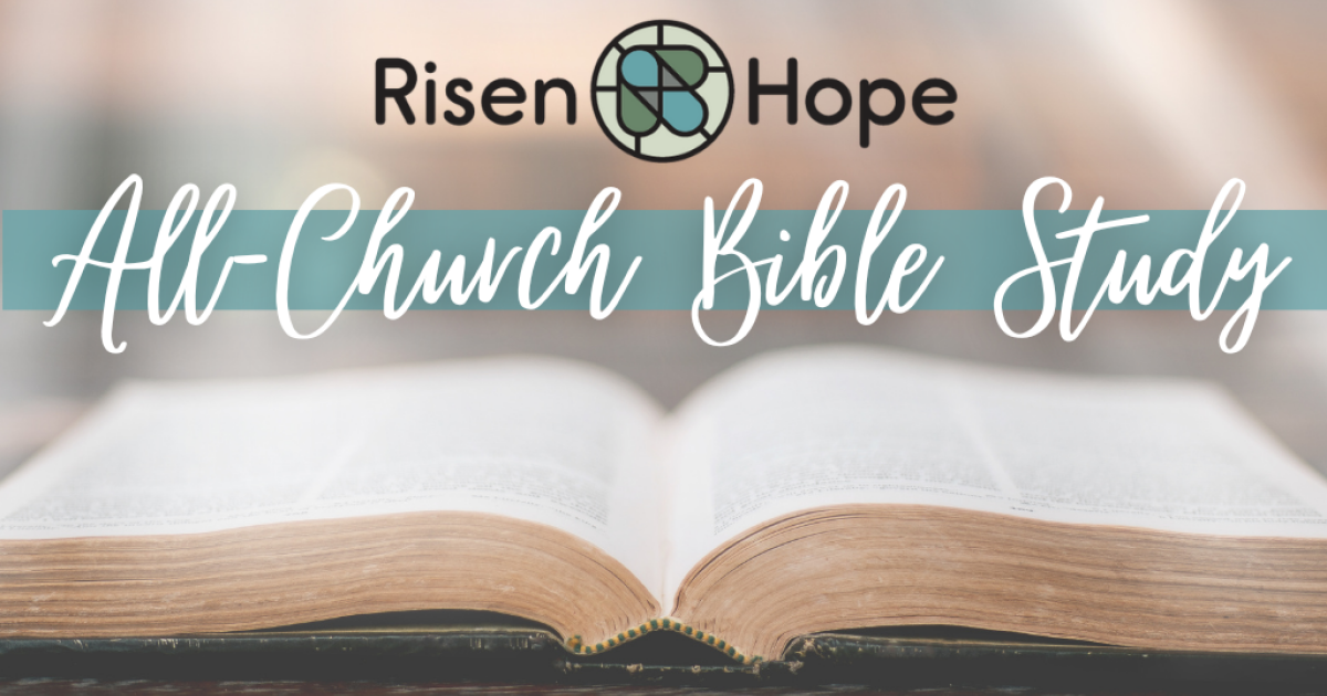 All-Church Bible Study | Risen Hope Baptist Church
