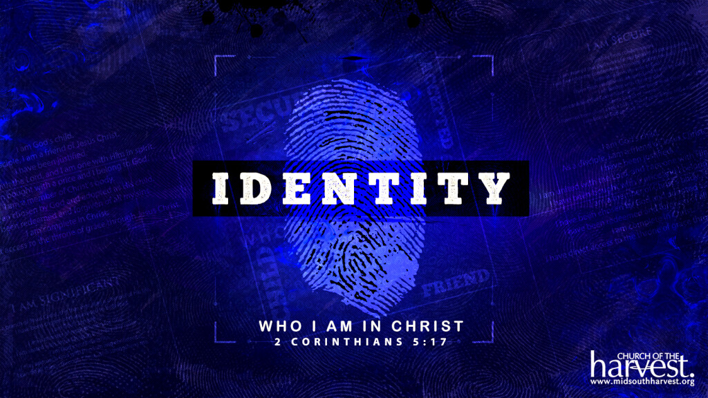 Identity #4 | Sermons | Church of the Harvest