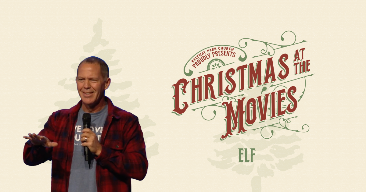Elf | Sermons | Beltway Park Church