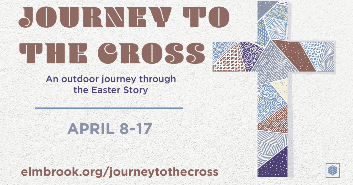 Journey to the Cross | Elmbrook Church