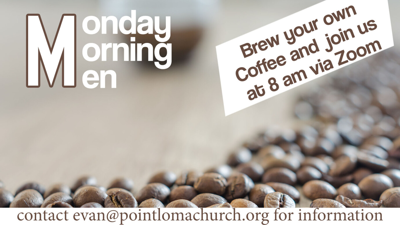 Monday Morning Men - ONLINE | Point Loma Community Presbyterian Church