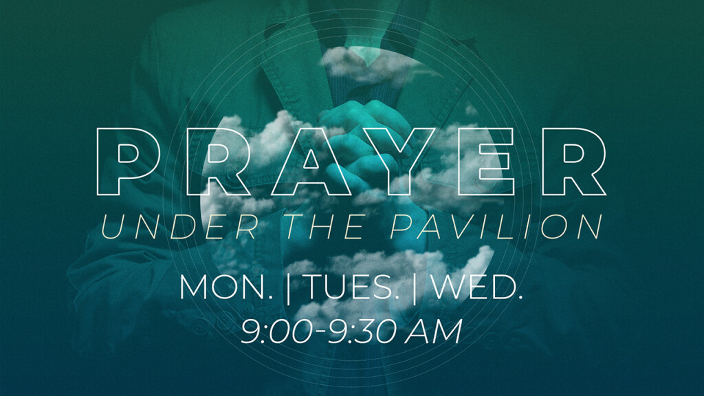 Praying Under the Pavilion | Trinity Church