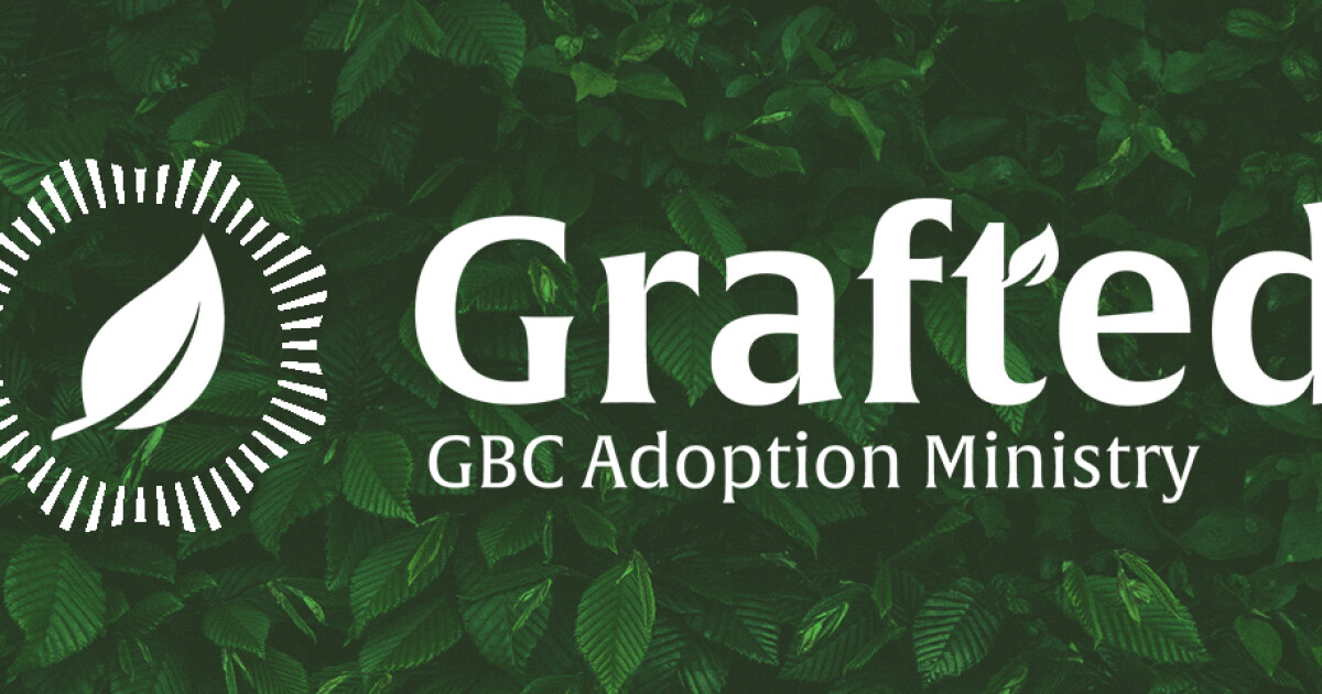 Grafted Adoption Ministry | Grace Bible Church Ann Arbor