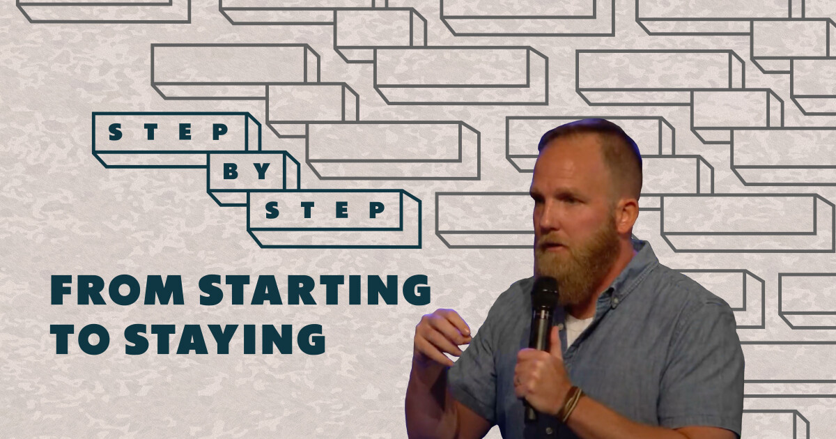 From Starting to Staying | Sermons | Beltway Park Church