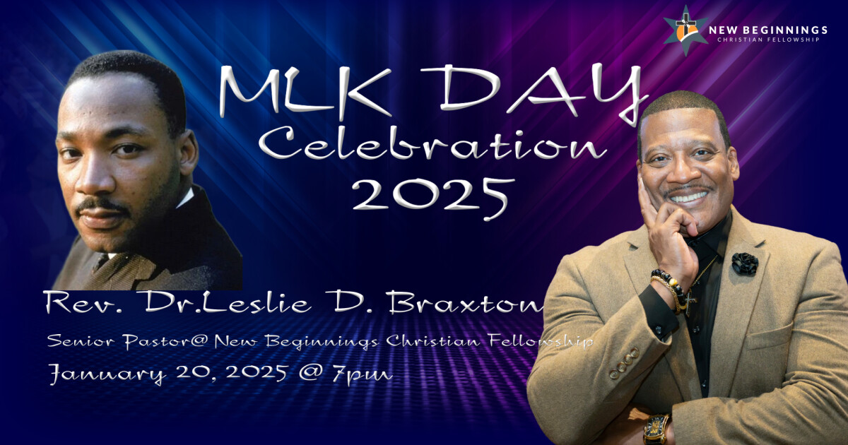 Martin Luther King Jr Celebration 2025 | New Beginnings Christian ...