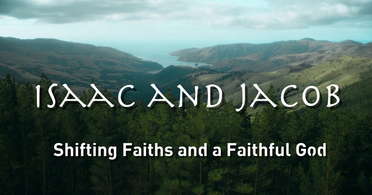 Isaac and Jacob Part 2: Like Father Like Son | Sermons | Windsor Park ...
