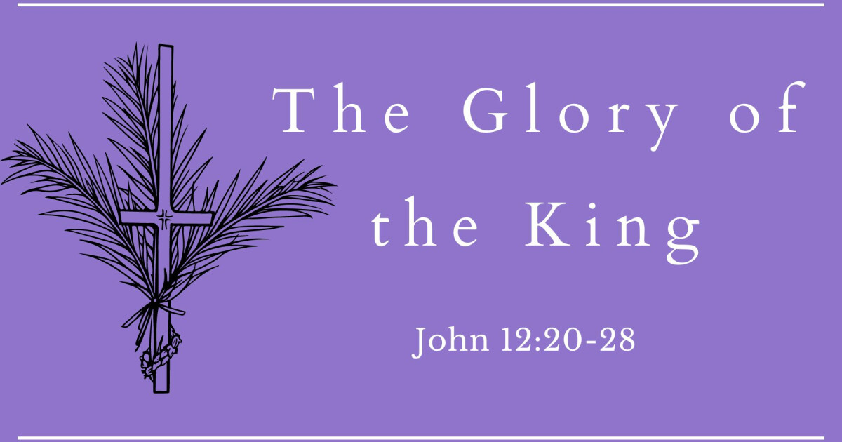 The Glory of the King | Sermons | Prairie Hill Evangelical Free Church