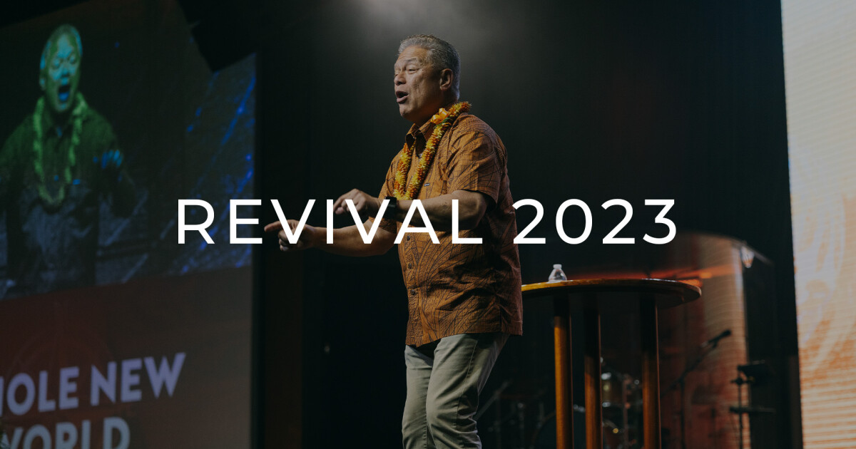 Revival 2023 | Sermons | New Hope Oahu