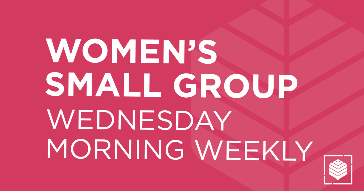 Women's Weekly Wednesday Small Groups | Elmbrook Church