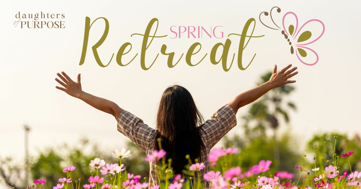 Daughters of Purpose | Spring Retreat | Crossroads Community Cathedral