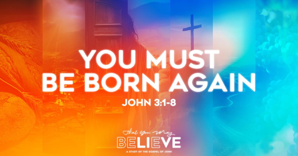 You Must Be Born Again | Sermons | Coram Deo Bible Church