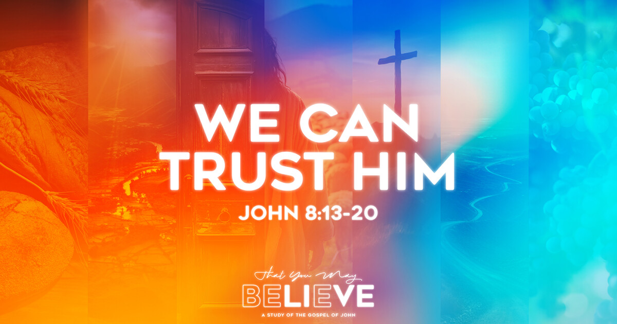 We Can Trust Him | Sermons | Coram Deo Bible Church