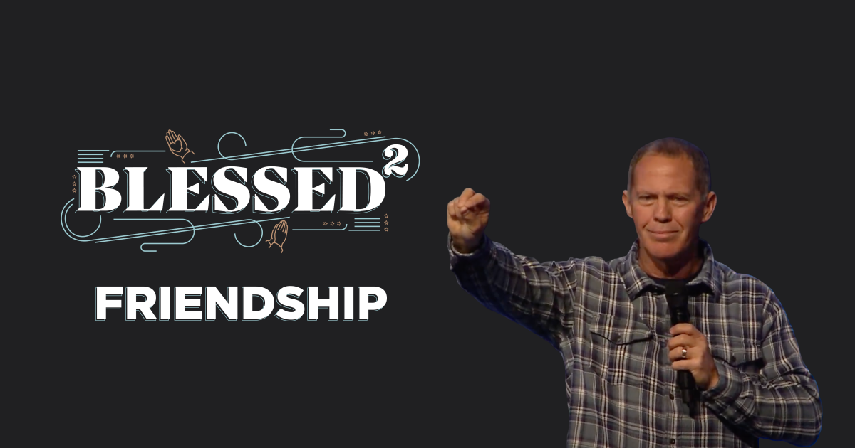 Friendship | Sermons | Beltway Park Church