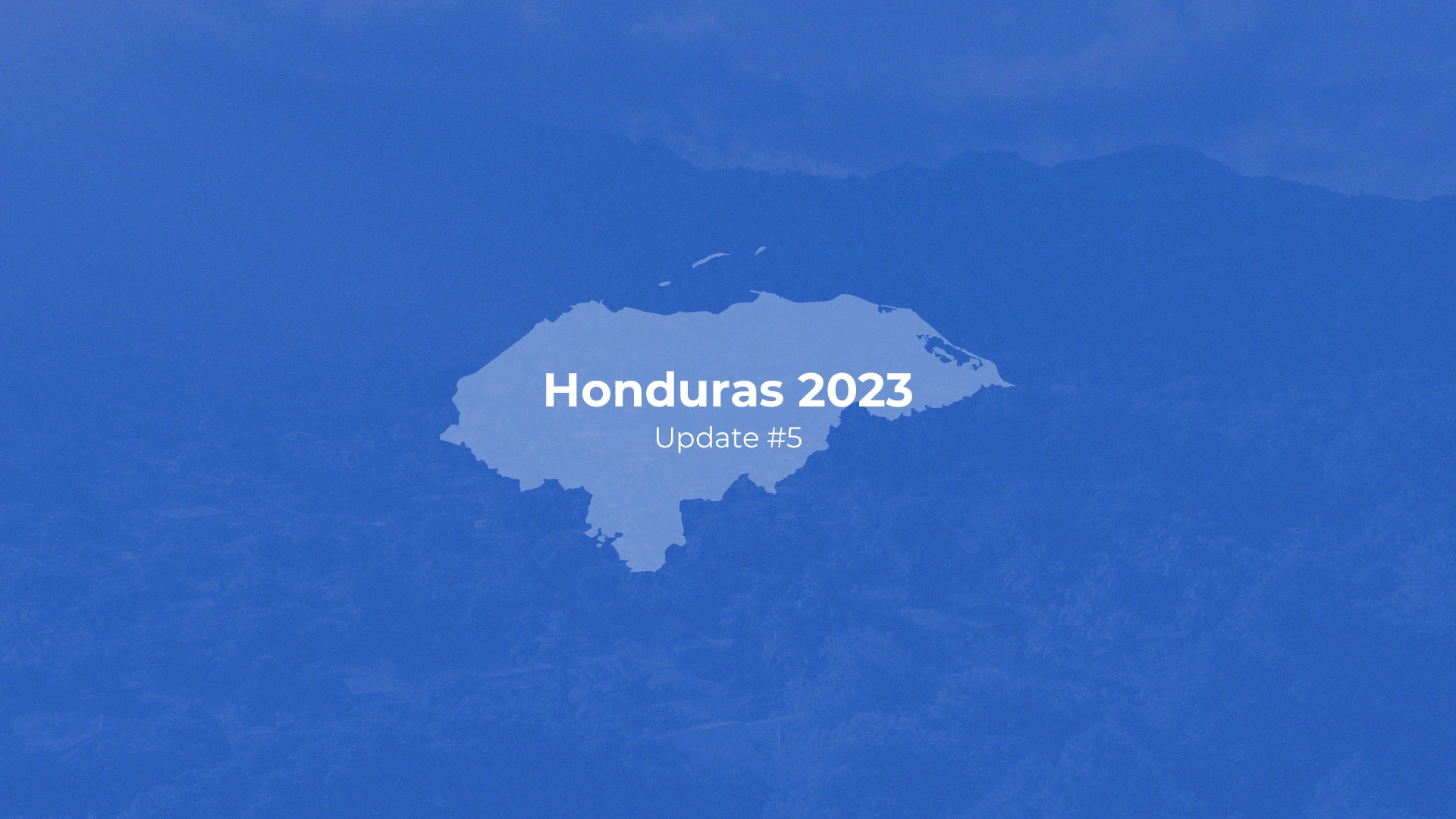 Blog - Honduras 2023 | Update #5