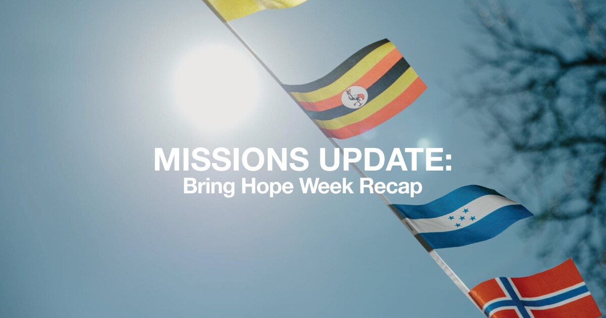 Missions Update: Bring Hope Week Recap | Blog | WoodsEdge Community Church