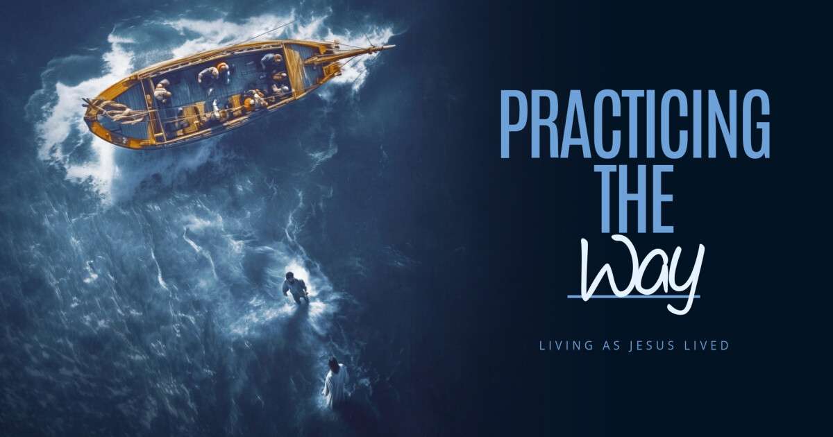 Practicing the Way-An Introduction | Sermons | GracePlace Church