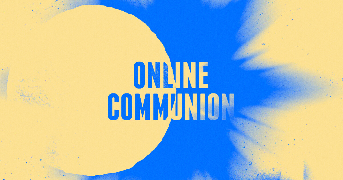 Online Communion | NewSpring Church