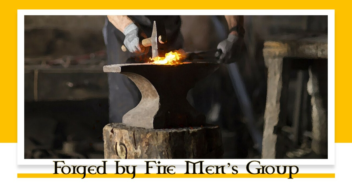Forged by Fire Men's Fellowship | The Point Christian Fellowship