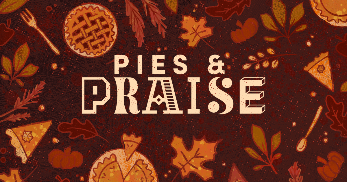 Pies & Praise 2025 | Bethany Church | Long Beach