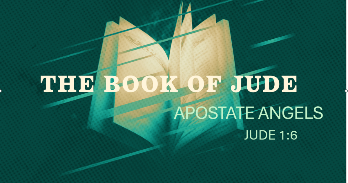 Apostate Angels (Jude 1:6) | Sermons | Berean Bible Church