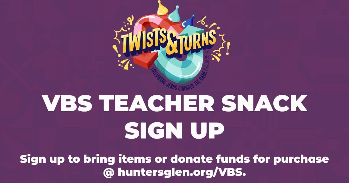 VBS 2023 Teacher Snack Donations | Hunters Glen Baptist Church
