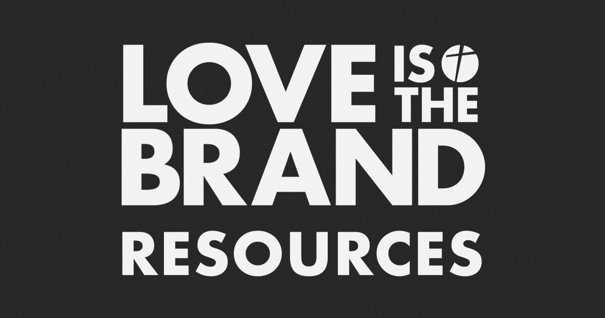 Love is the Brand Resources | Sermons | New Vision Baptist Church