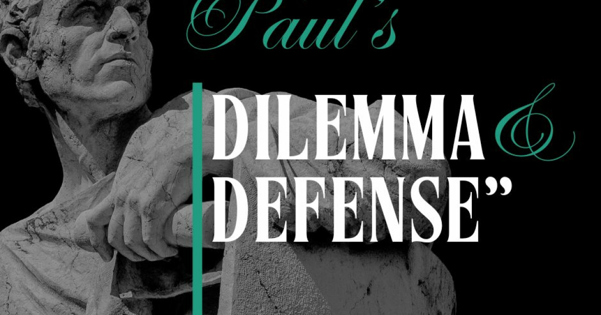 Paul's Dilemma & Defense | Sermons | Field Street Baptist