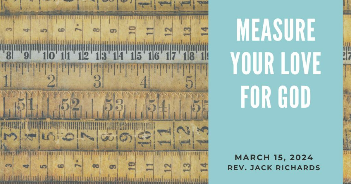 Measure Your Love for God | Articles | Crossroads Community Cathedral
