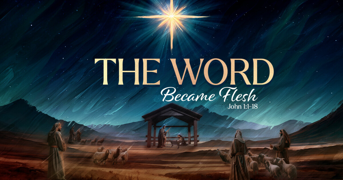 The Word Became Flesh | Sermons | Hopewell Baptist Church