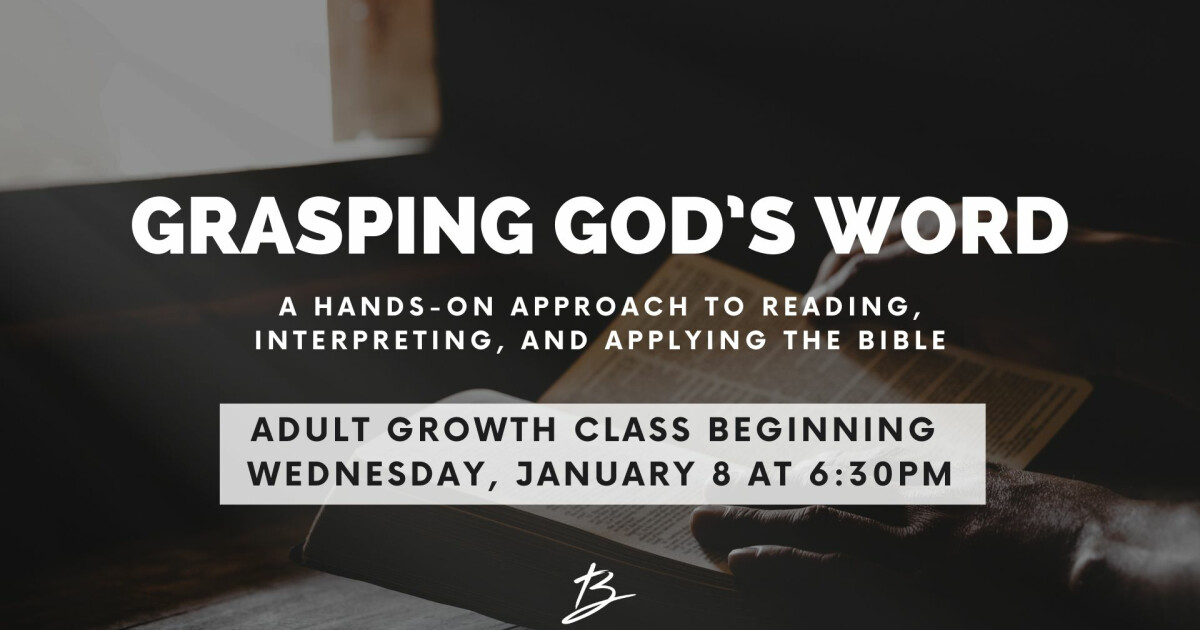 Grasping God's Word - Adult Growth Class | Berean Baptist Church