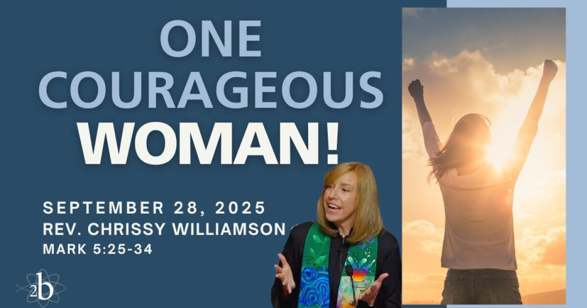 One Courageous Woman! | Rev. Chrissy Williamson | Sermons | Second ...