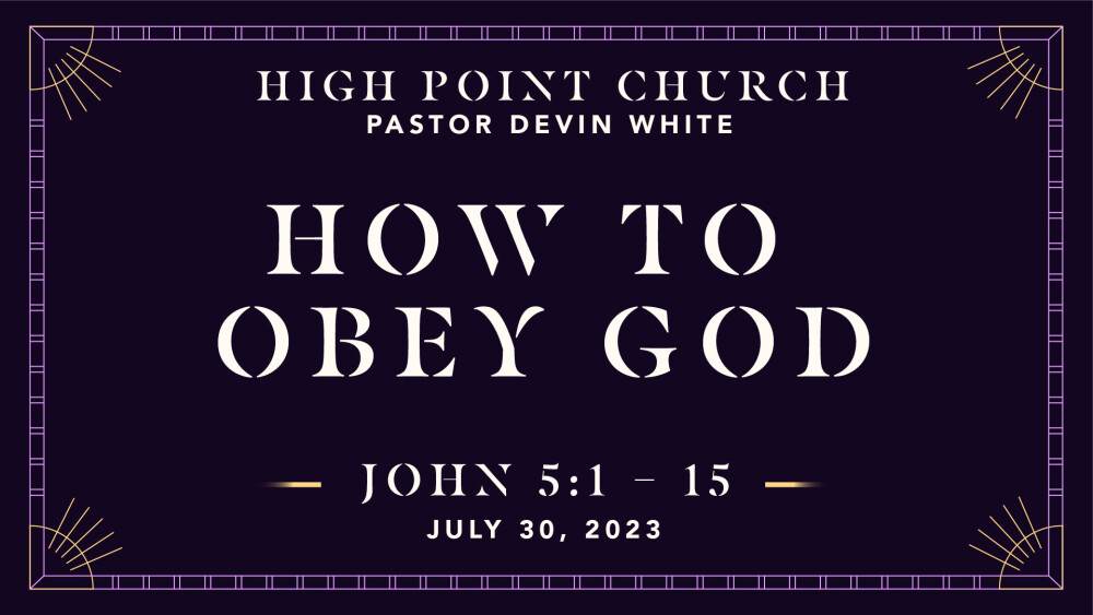How to Obey God | Sermons | High Point Church