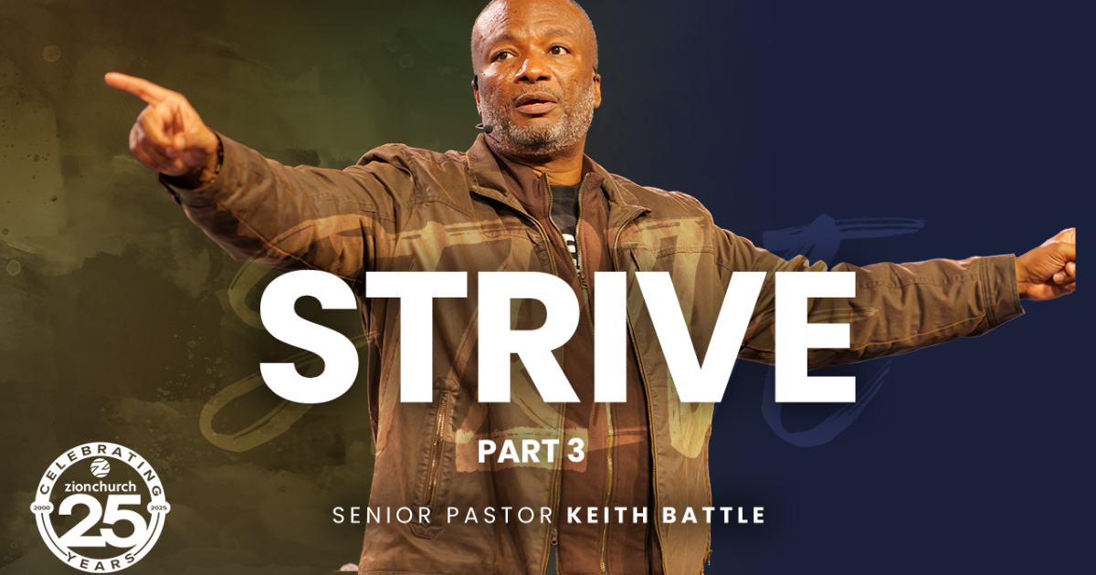 STRIVE Pt.3 | Sermons | Zion Church