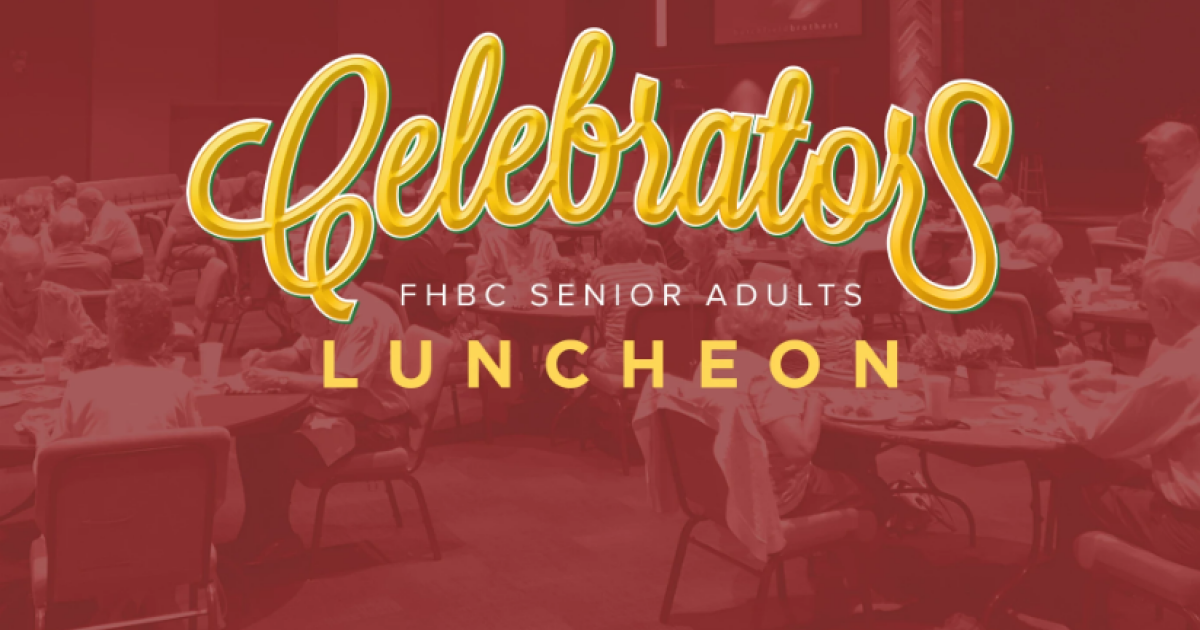 Senior Adults: June Luncheon | Forest Hills Baptist Church