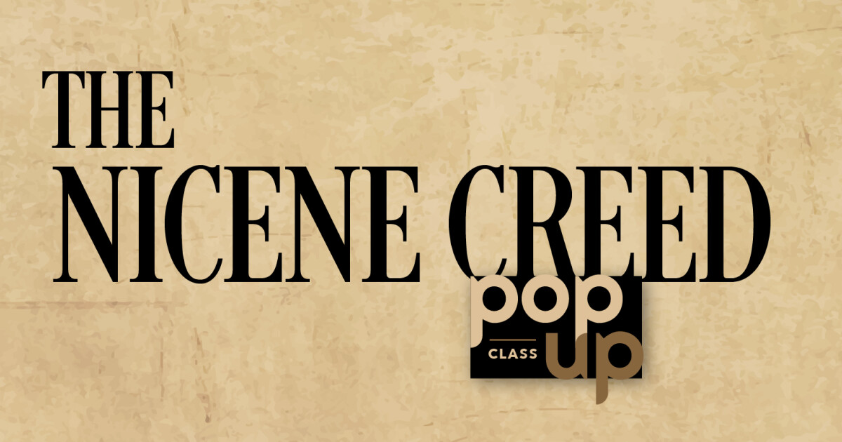 POP-UP: The Nicene Creed | Articles | Door Creek Church