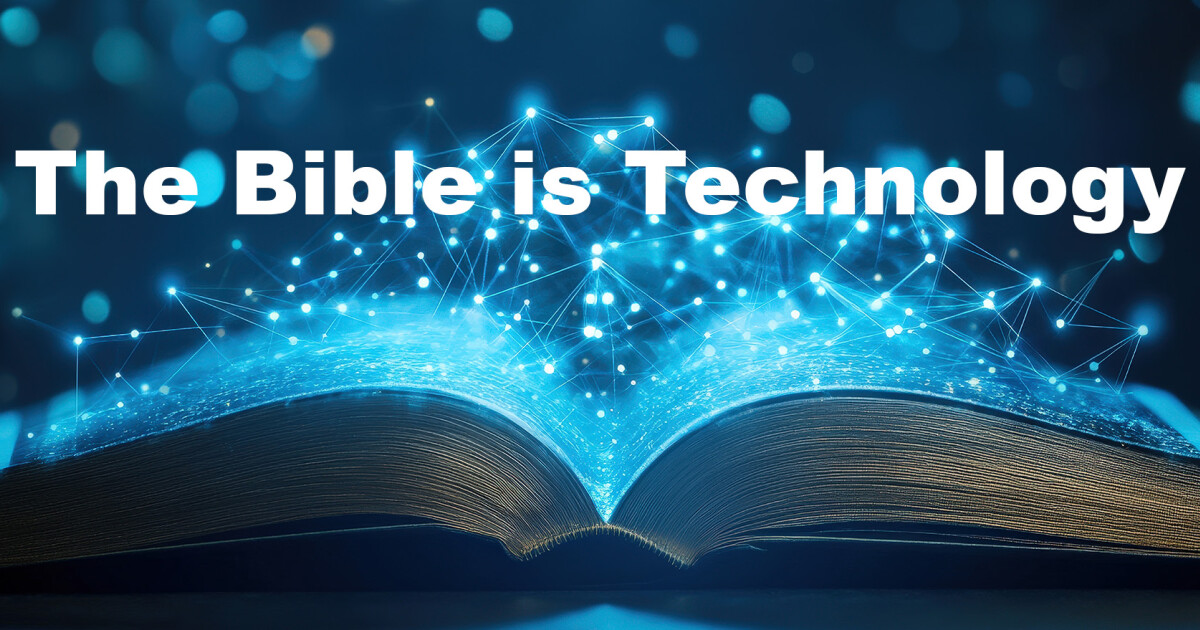 More Than You Know, The Bible is Technology | CGGC eNews | Churches of ...