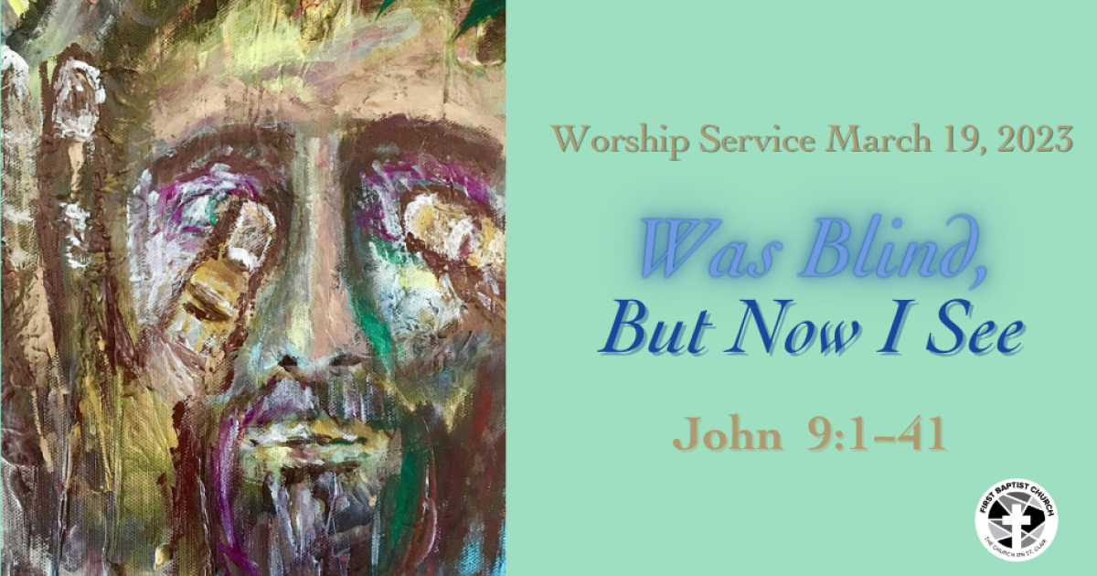Was Blind, But Now I see | Sermons | First Baptist Church | Frankfort