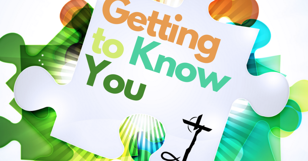 Getting to Know You | Articles | Our Savior Lutheran Ministries