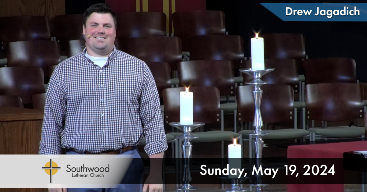 Pentecost 2024 | Sermons | Southwood Lutheran Church